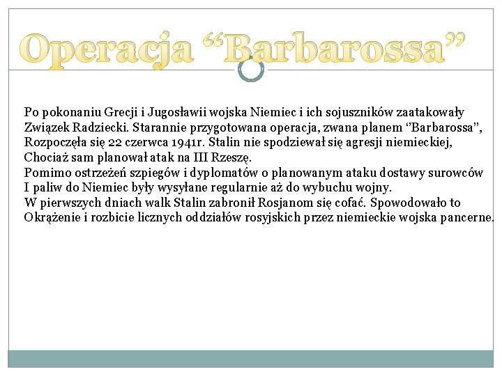 Atak Niemiec na ZSRR Operacja Barbarossa Po pokonaniu