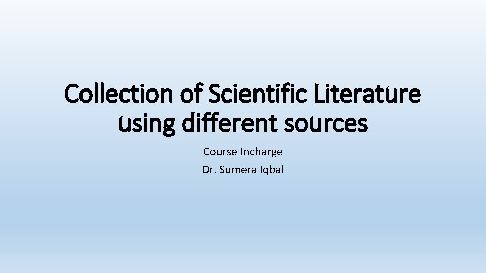 Collection of Scientific Literature using different sources Course