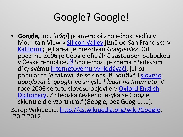 Google pokad jinak aneb rzn tve vyhledvae Google