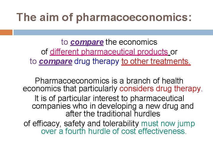 PHARMACOECONOMICS AS A SCIENCE ITS PURPOSE AND OBJECTIVES