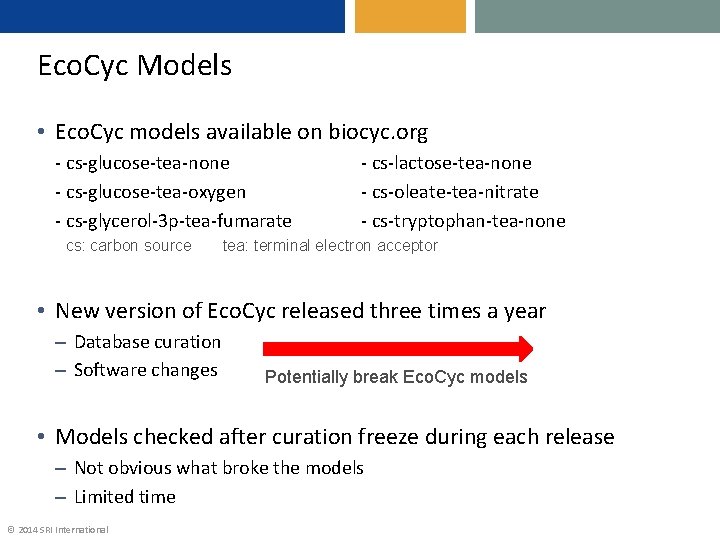 Maintaining the Eco Cyc Metabolic Model Wai Kit