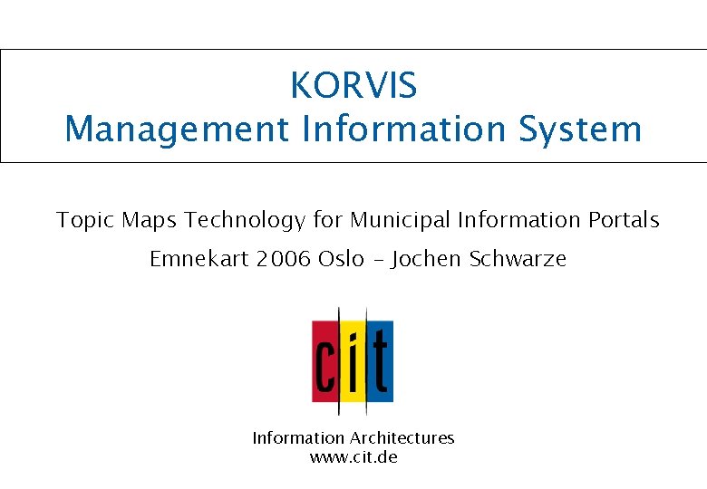 KORVIS Management Information System Topic Maps Technology for