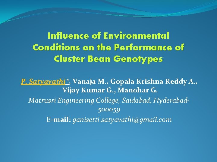 Influence of Environmental Conditions on the Performance of