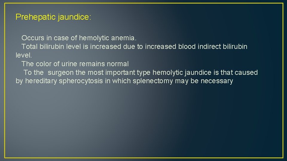 SURGICAL JAUNDICE Presented by Manar Dwaghreh Omar Mbideen