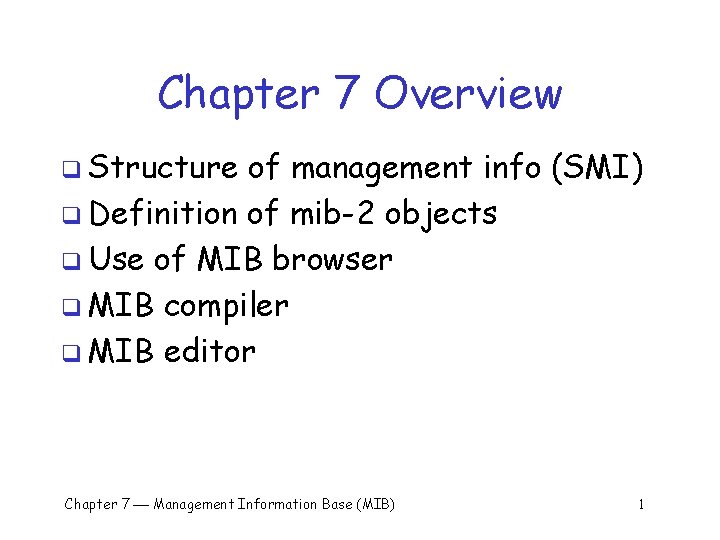 Chapter 7 Overview q Structure of management info