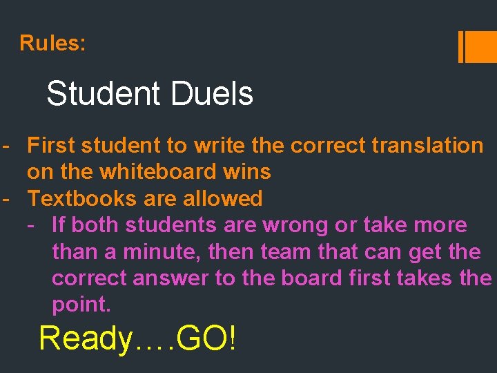 Rules Student Duels First student to write the