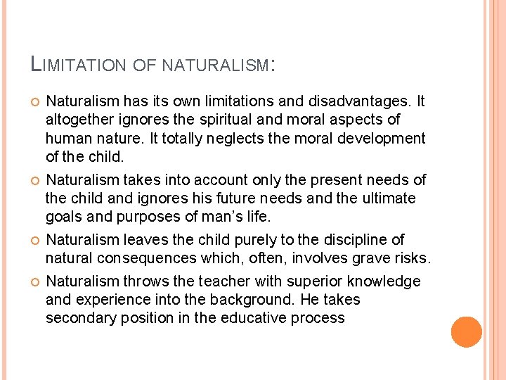 FOUNDATIONS OF EDUCATION Topic Naturalism By Miss Shamsa