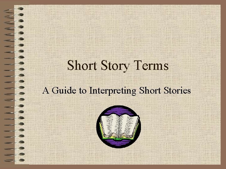 Short Story Terms A Guide to Interpreting Short