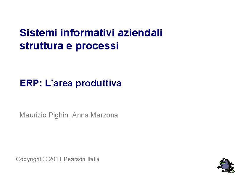 Sistemi informativi aziendali struttura e processi ERP Larea