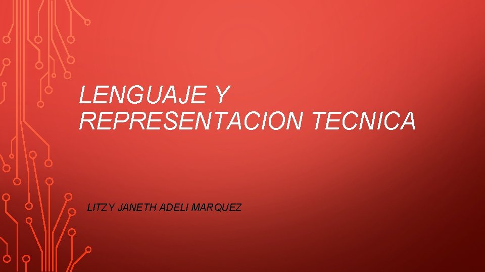 LENGUAJE Y REPRESENTACION TECNICA LITZY JANETH ADELI MARQUEZ
