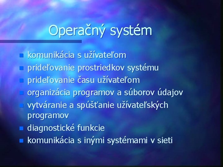 OPERAN SYSTMY Martina Triznov 4 C Operan systm