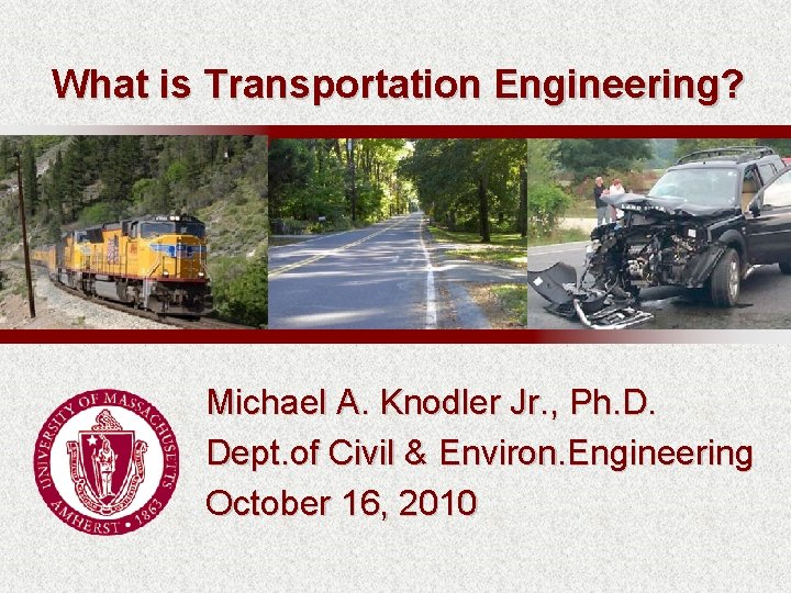 What is Transportation Engineering Michael A Knodler Jr