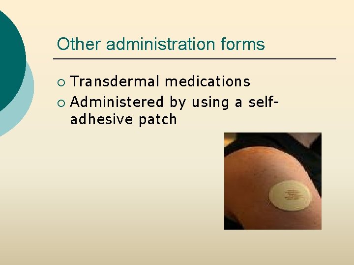 Medication Administration The 7 RIGHTS of Medication Administration