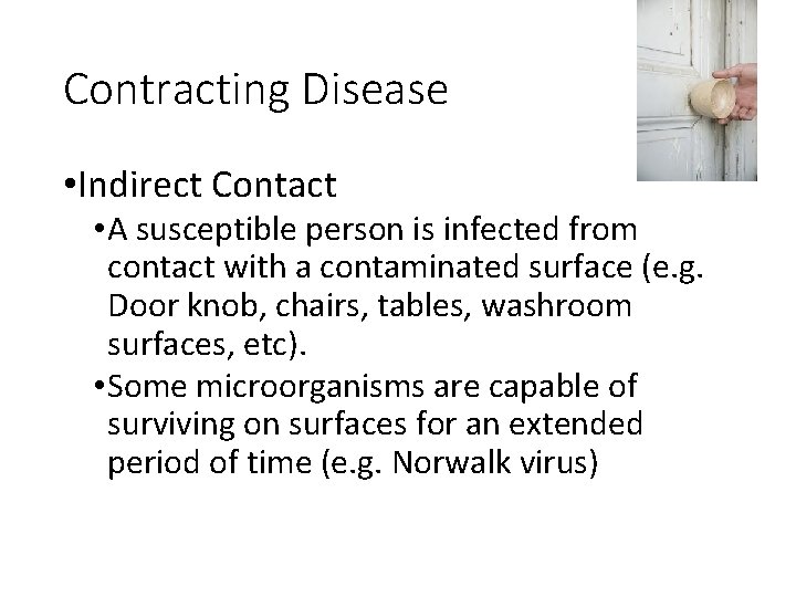 Disease transmission Contracting Disease Direct Contact between an