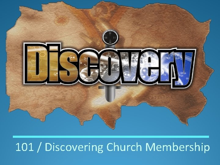 101 Discovering Church Membership Class Basics Key Truths