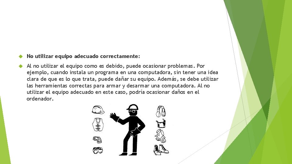 Causas inmediatas Operar equipo sin autorizacin Al utilizar