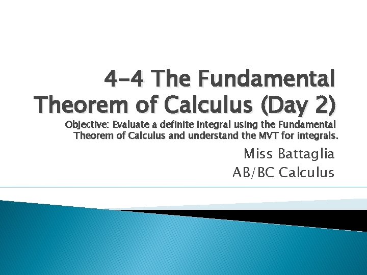 4 4 The Fundamental Theorem of Calculus Day