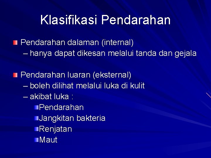 BAB 6 LUKA DAN PENDARAHAN Pengenalan Kecederaan yang
