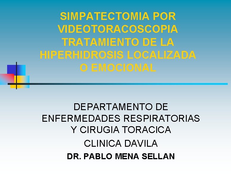 SIMPATECTOMIA POR VIDEOTORACOSCOPIA TRATAMIENTO DE LA HIPERHIDROSIS ...