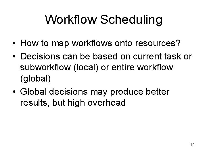 Grids and Workflows Overview Scientific workflows and Grids