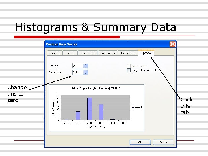 Histograms Summary Data Histograms Summary Data o Summarizing
