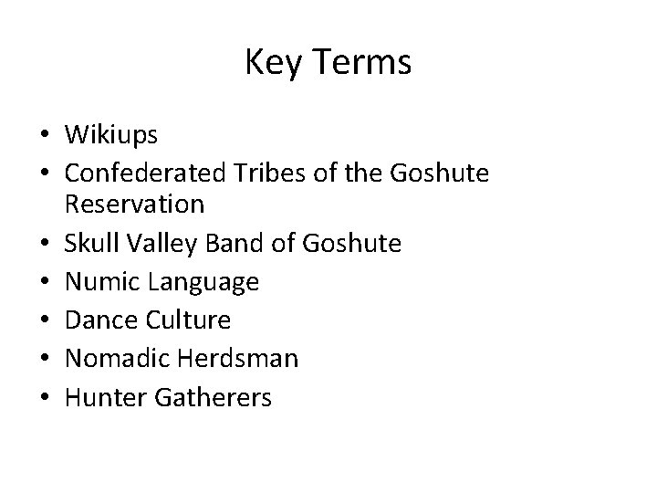 Goshute Tribe Key Terms Wikiups Confederated Tribes of