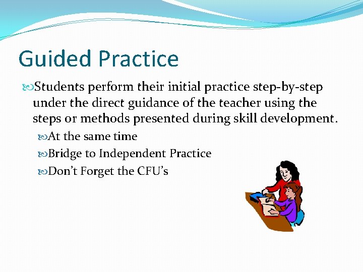 DISTRIBUTED PRACTICE AND CLASSROOM INTERVENTIONS Good First Teaching