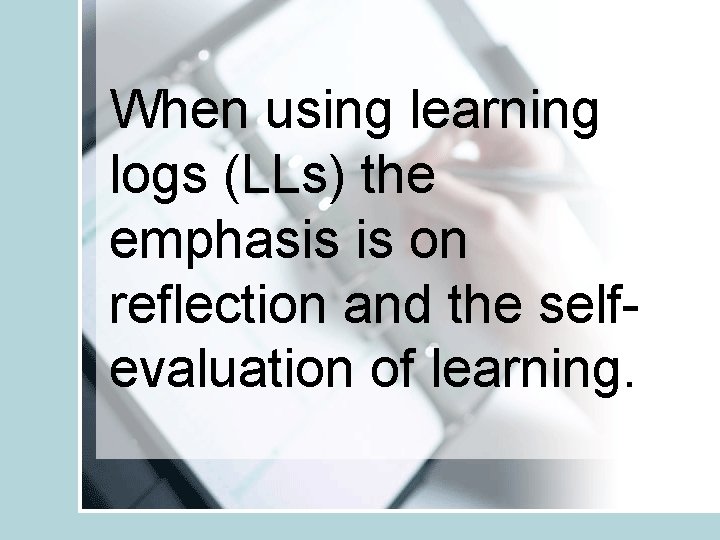 What Are Learning Logs LLs Short objective entries