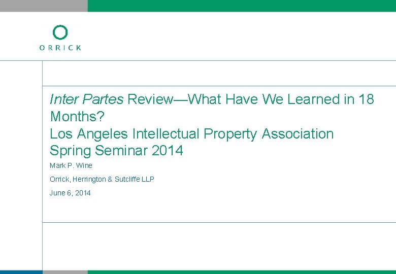 Inter Partes ReviewWhat Have We Learned in 18