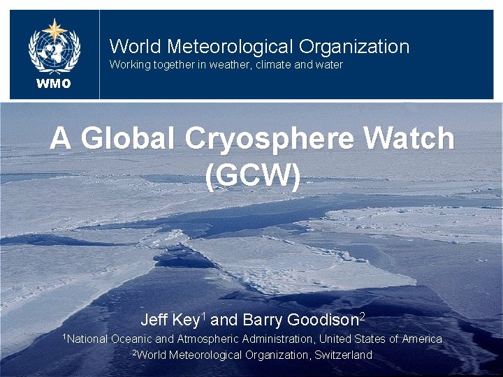 World Meteorological Organization Working together in weather climate