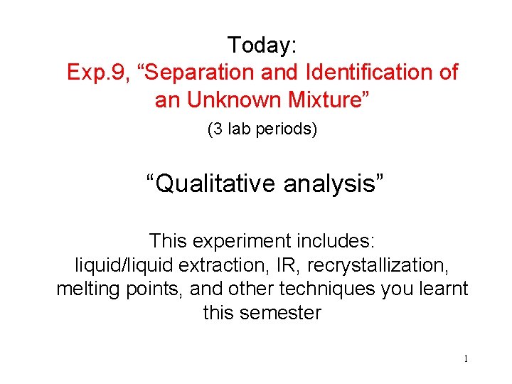 Today Exp 9 Separation and Identification of an