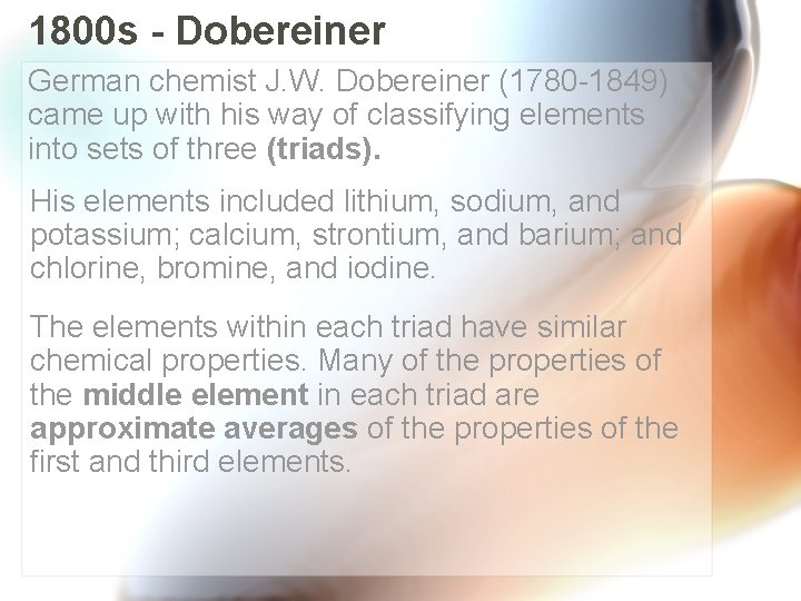 The Development of the Periodic Table Forerunners of