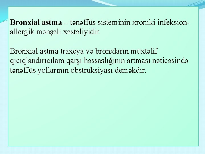 Bronxial astma Bronxial astma tnffs sisteminin xroniki infeksionallergik