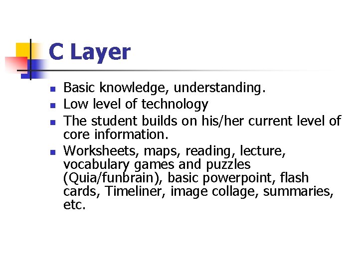 Layered Curriculum Five steps to Project based Differentiated
