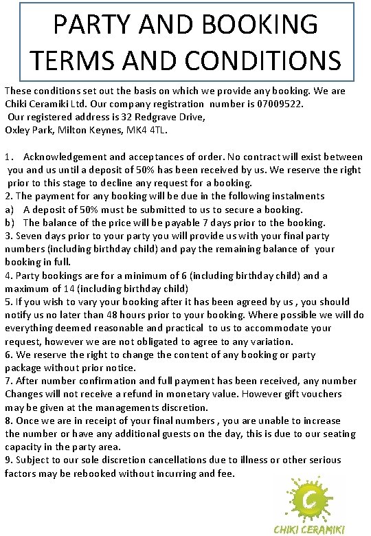PARTY AND BOOKING TERMS AND CONDITIONS These conditions