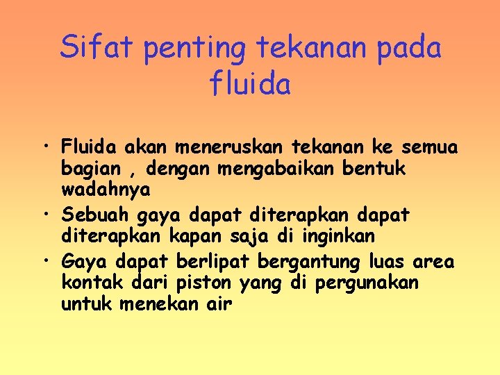 Konsep Hidrolik dan penggunaan tekanan pada fluida Sifat