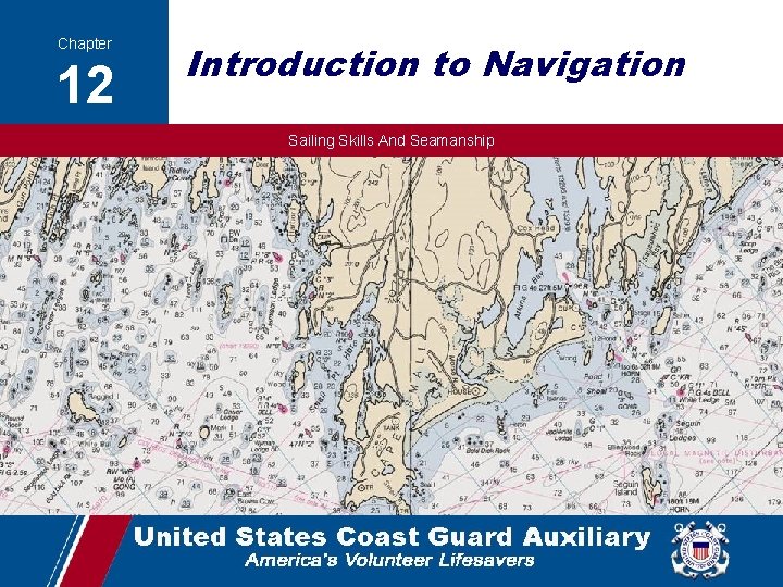 Chapter 12 Introduction to Navigation Sailing Skills And