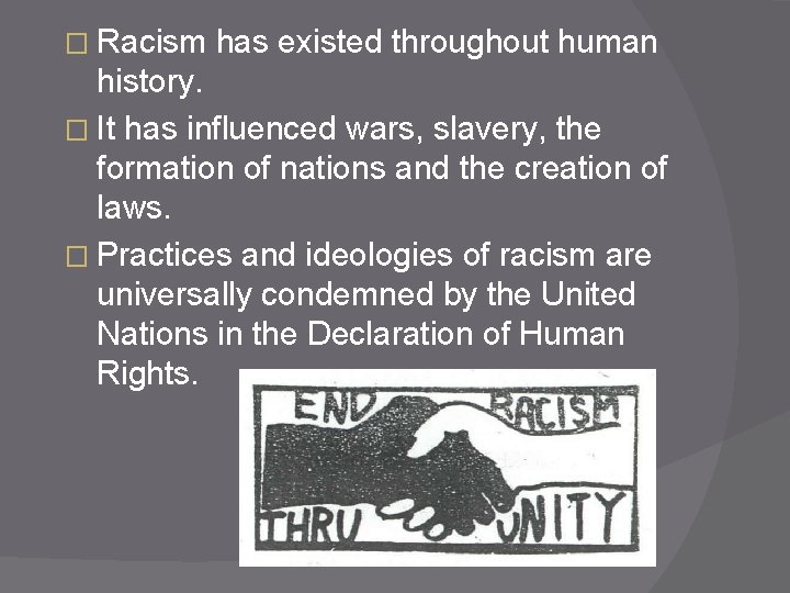What is racism Racism is the belief that