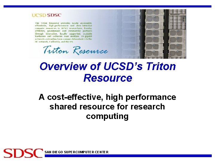 Overview of UCSDs Triton Resource A costeffective high