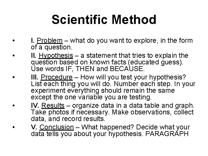 Scientific Method I Problem what do you want