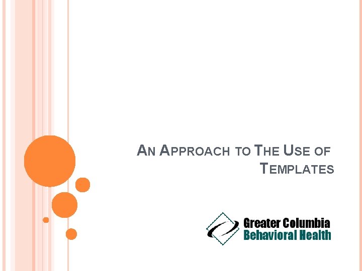AN APPROACH TO THE USE OF TEMPLATES INTRODUCTION