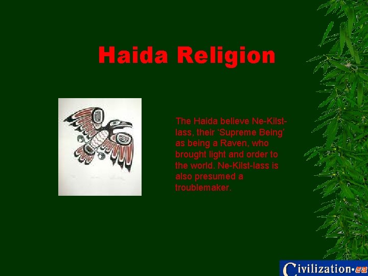 The Haida Natives of the West Coast The