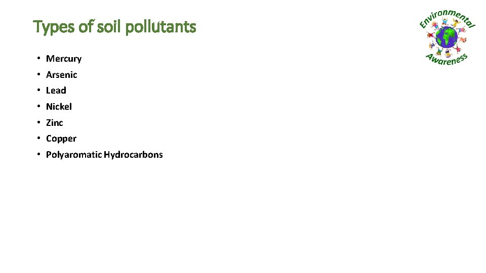 Soil Pollution Types of soil pollutants Mercury Arsenic