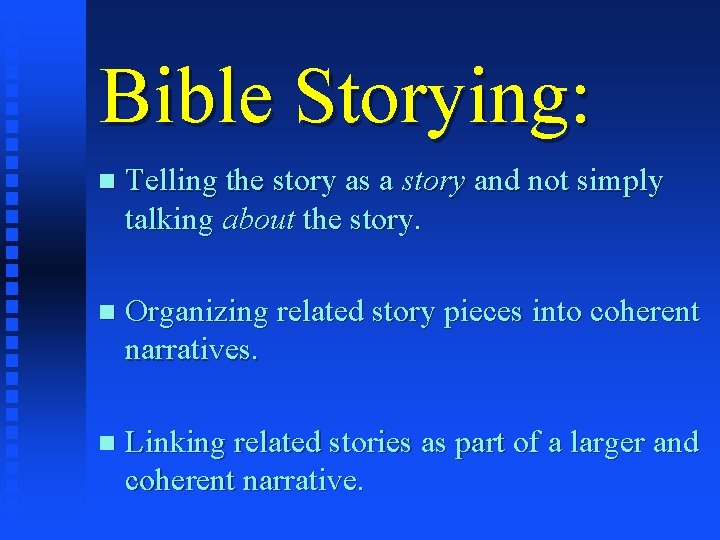 Bible Storying n What is it n How