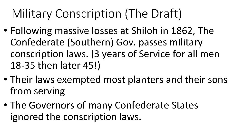 Military Conscription The Draft Following massive losses at