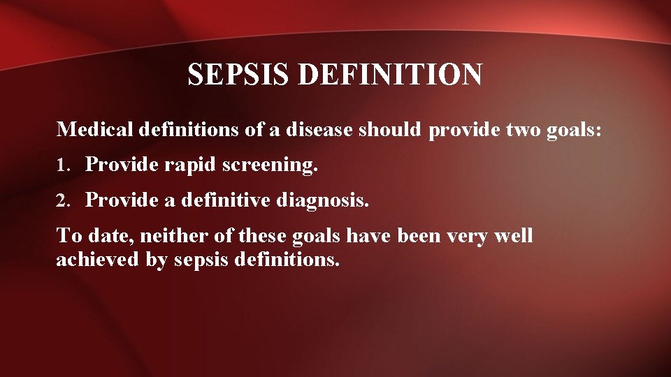 SEPSIS UPDATE Prepared by Shane Barclay MD OBJECTIVES
