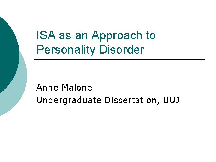 ISA as an Approach to Personality Disorder Anne