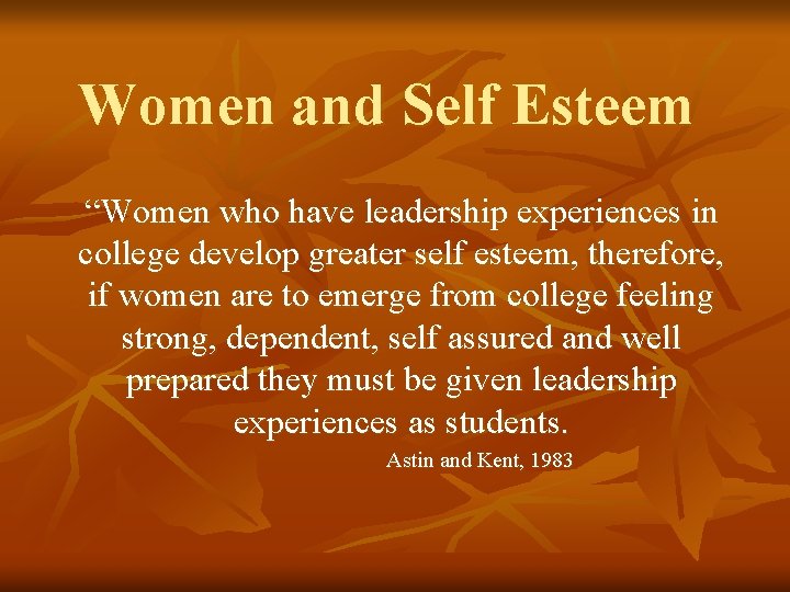 Women and Self Esteem Women who have leadership