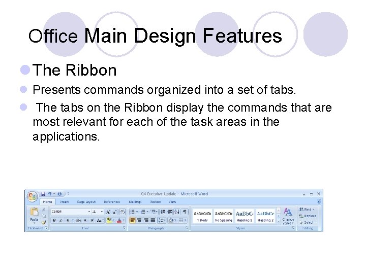Microsoft Office Ribbon Office Main Design Features l