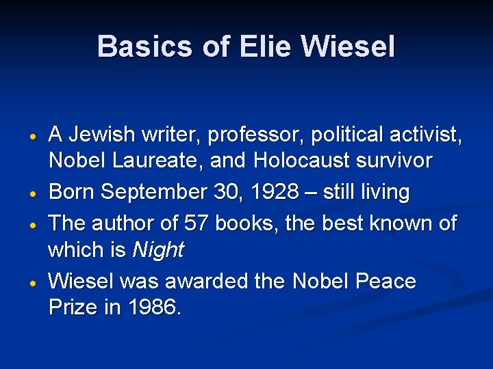 Night by Elie Wiezel Basics of Elie Wiesel